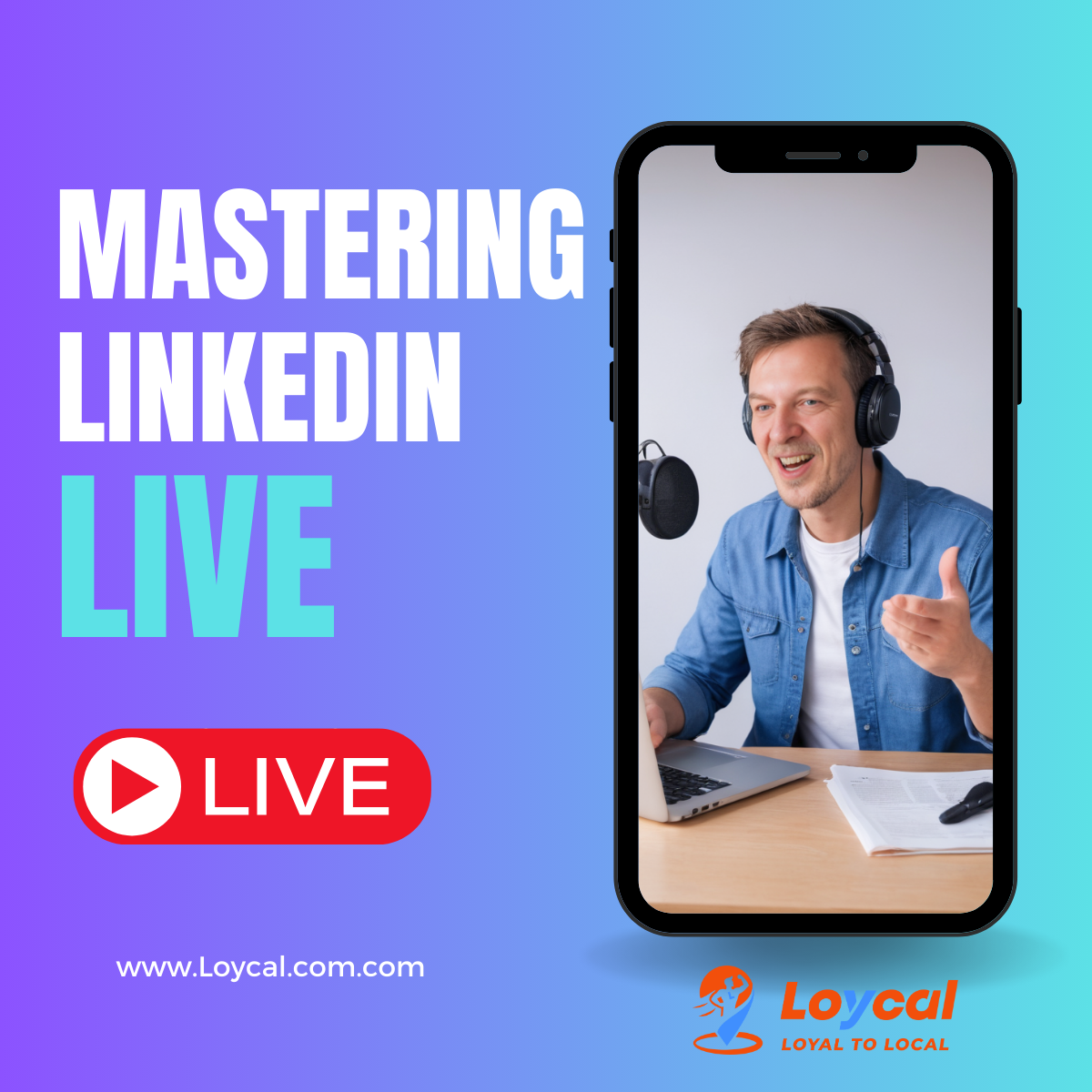 Mastering LinkedIn Live Events to Build Your Personal Brand - Loycal ...
